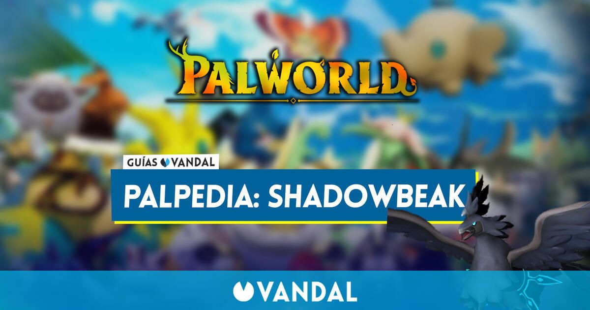 Shadowbeak en Palworld: Localización, cómo conseguirlo, habilidades ...