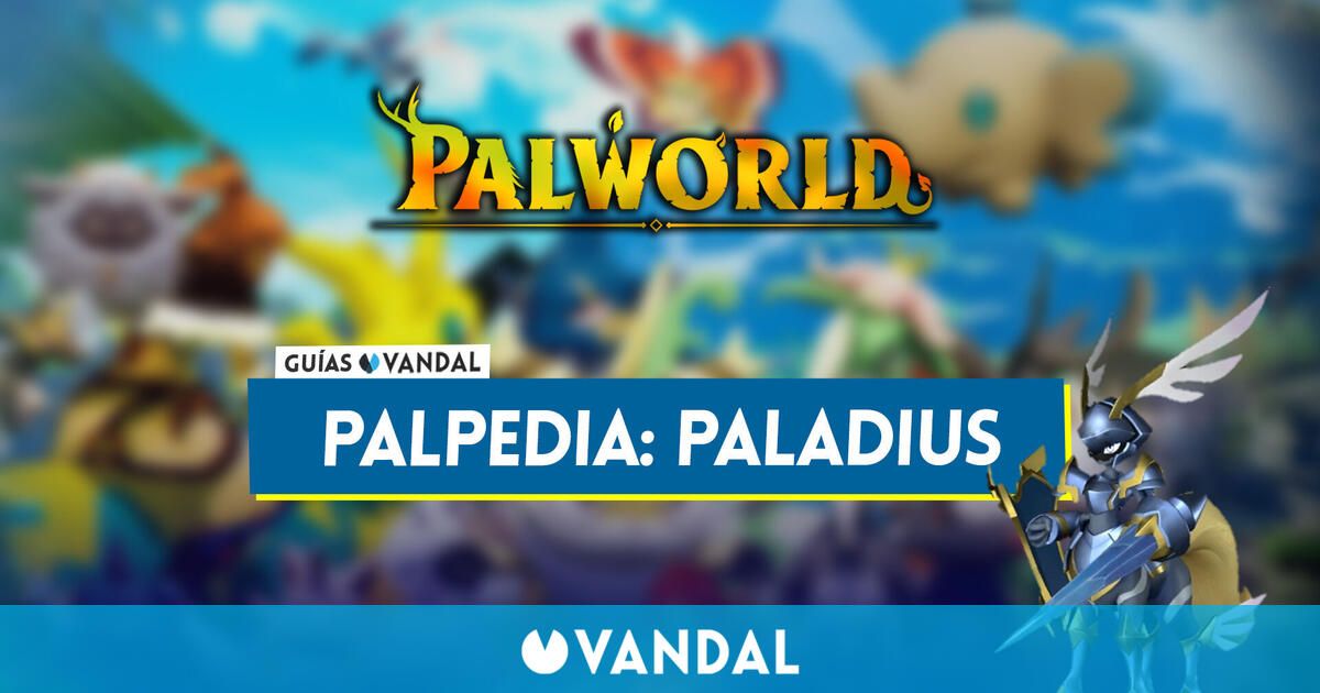 Paladius en Palworld: Localización, cómo conseguirlo, habilidades ...