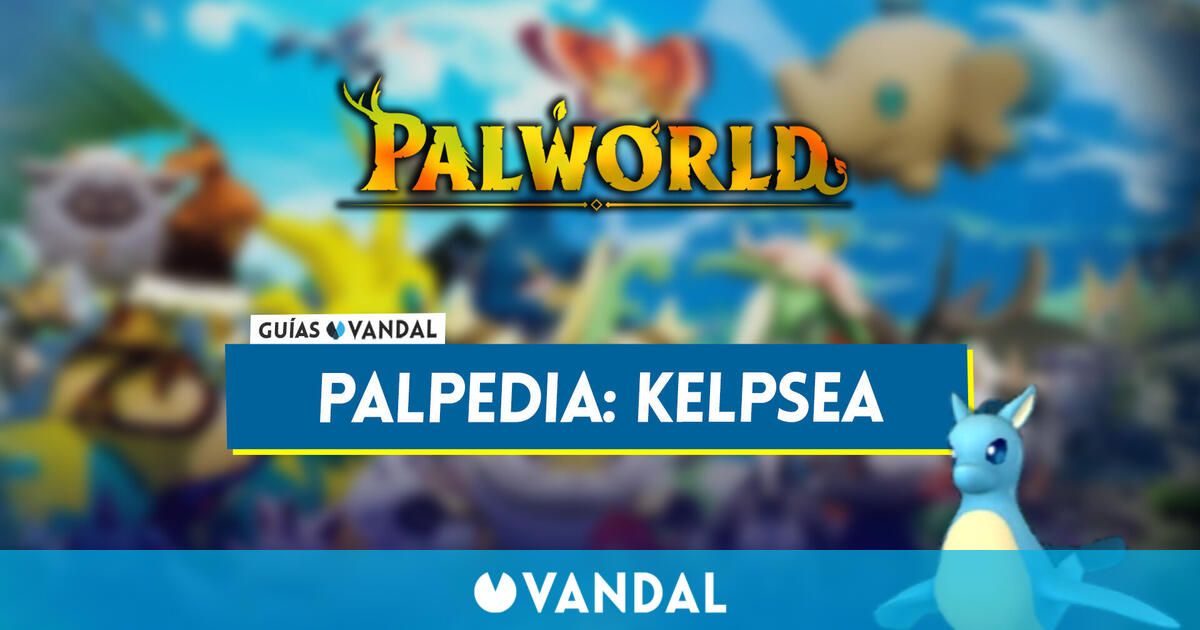 Kelpsea en Palworld: Localización, cómo conseguirlo, habilidades, objetos y detalles