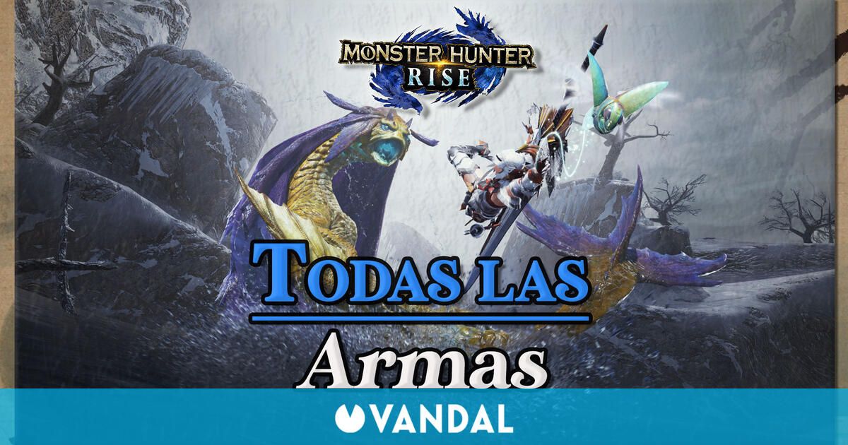 Monster Hunter Rise: Todas las armas y cómo elegir la mejor para ti