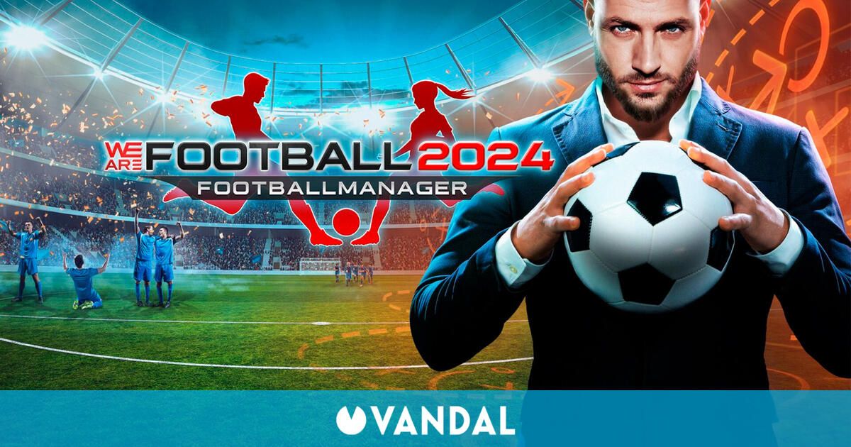 We Are Football 2024, el nuevo manager de fútbol que llega para ...