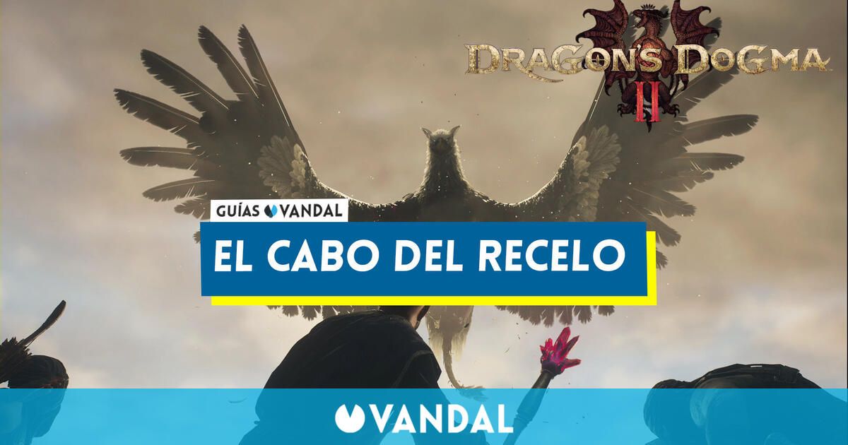 El cabo del recelo en Dragon's Dogma 2 y recompensas