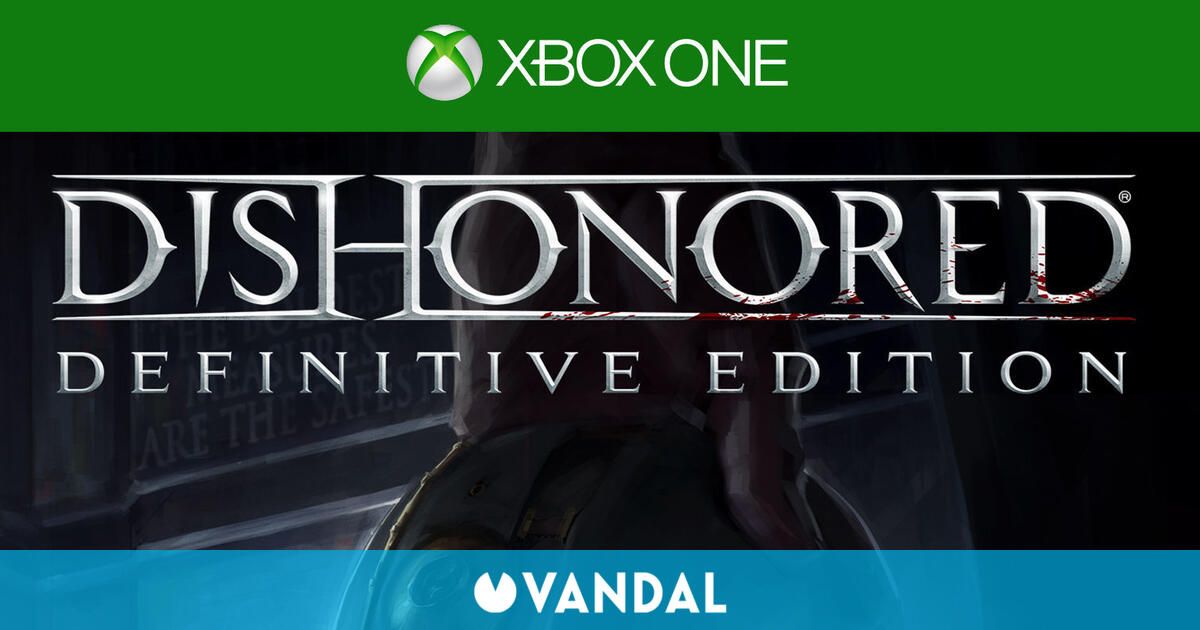 Todos los logros de Dishonored: Definitive Edition en Xbox One y cómo ...