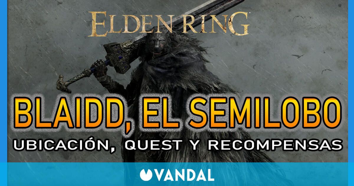 Blaidd, el semilobo en Elden Ring: Localización, quest y recompensas