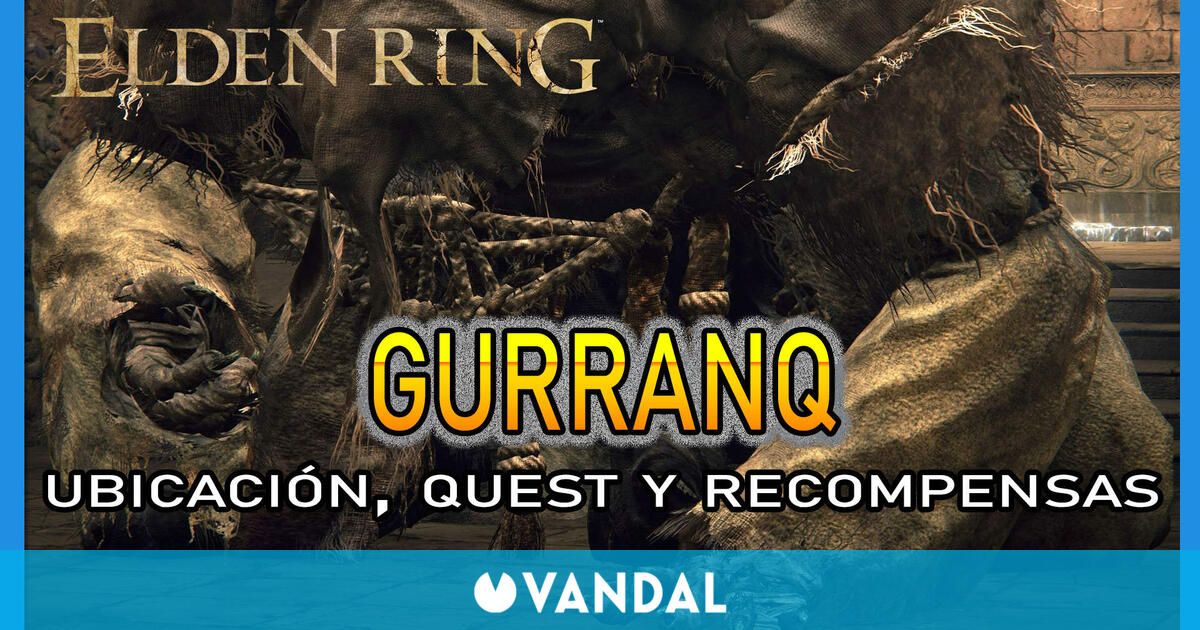 Gurranq en Elden Ring: Localización, quest y recompensas