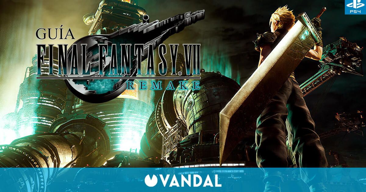 Guía Final Fantasy VII Remake: trucos, consejos y secretos - Vandal