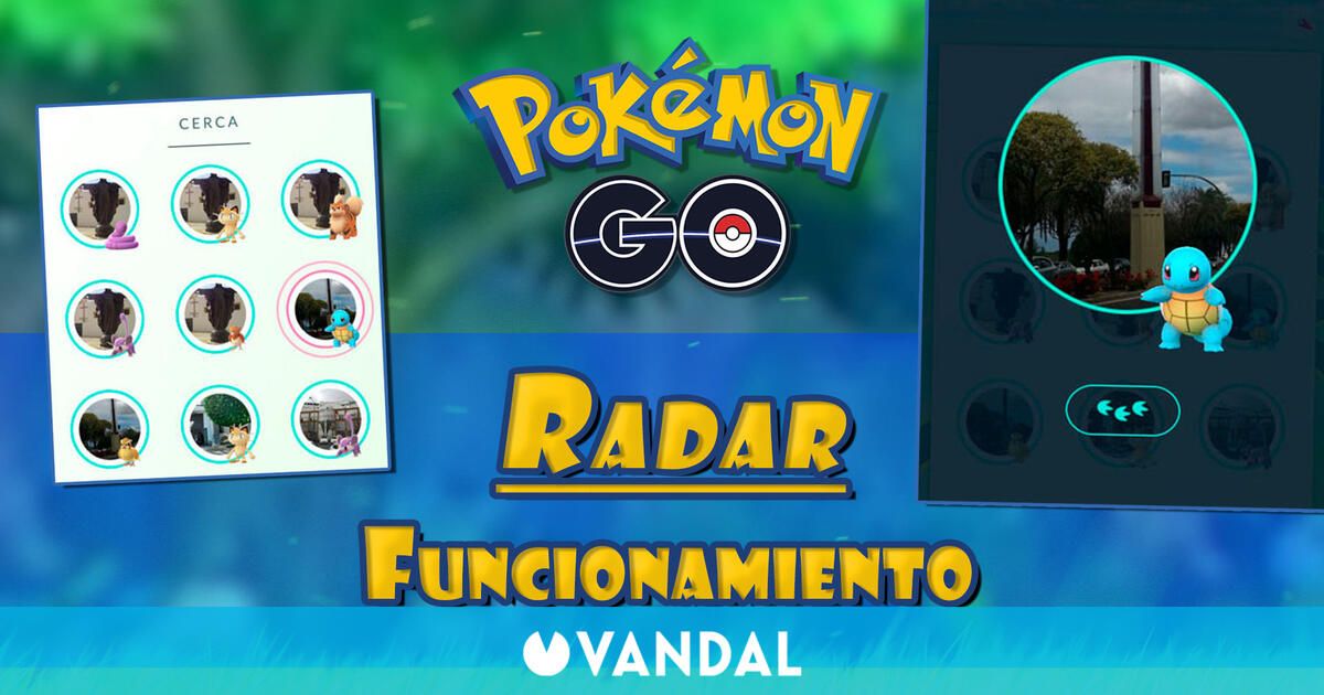 Así funciona el Radar en Pokémon Go: Consejos para principiantes