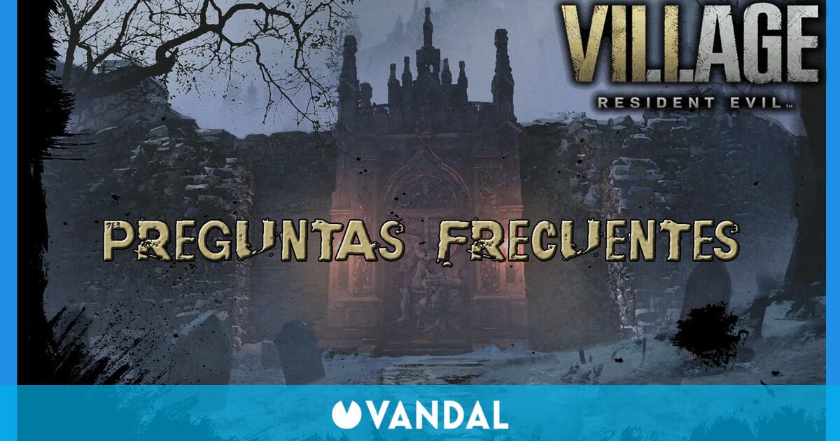 Resident Evil 8 Village: preguntas frecuentes