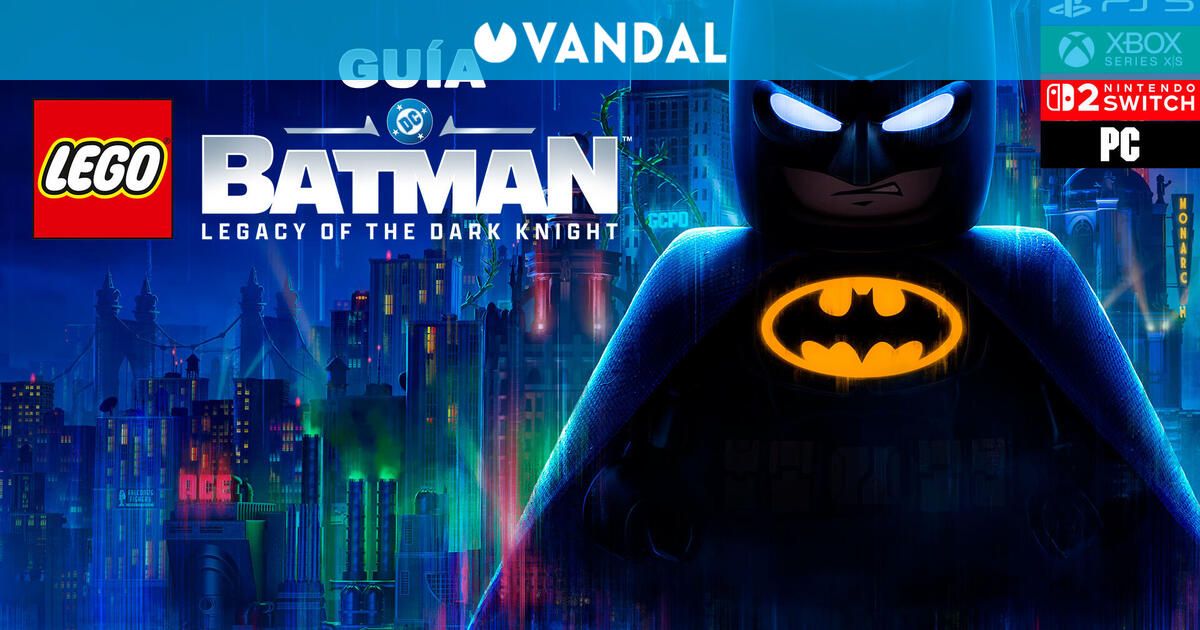 Guía LEGO Batman: Legacy of the Dark Knight, trucos, consejos y ...