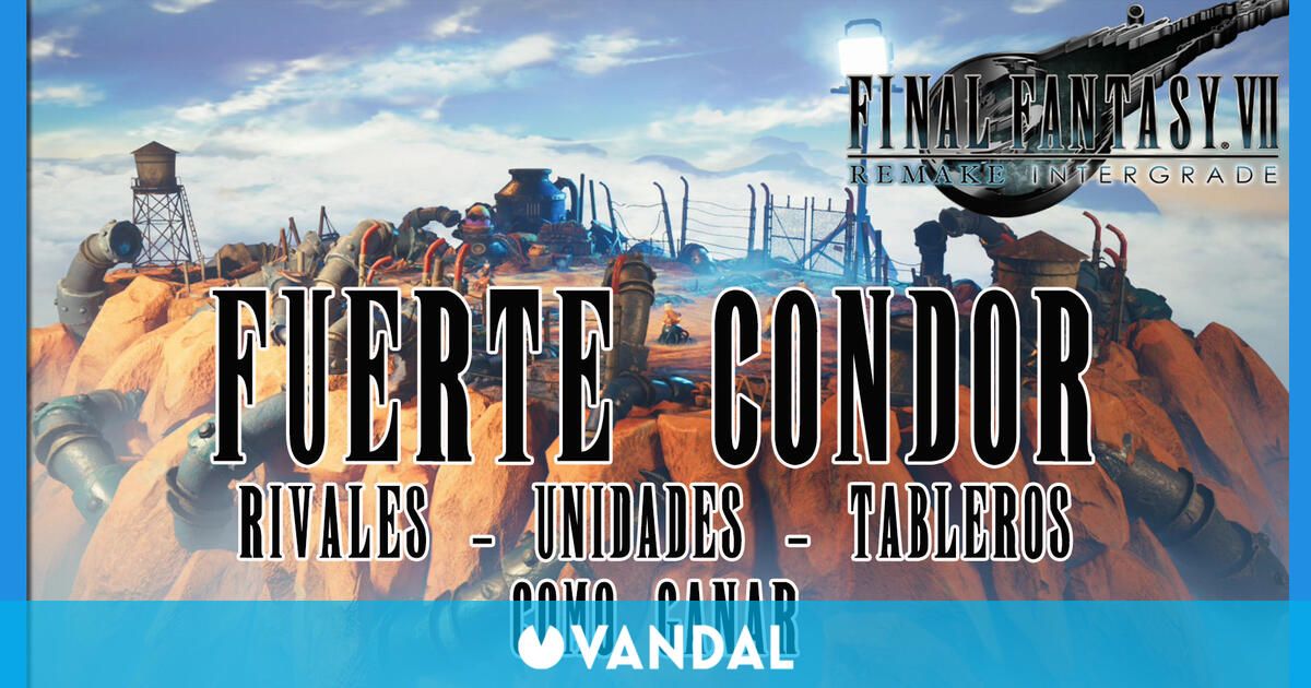 Fuerte Cóndor al 100% en Final Fantasy VII Remake INTERmission