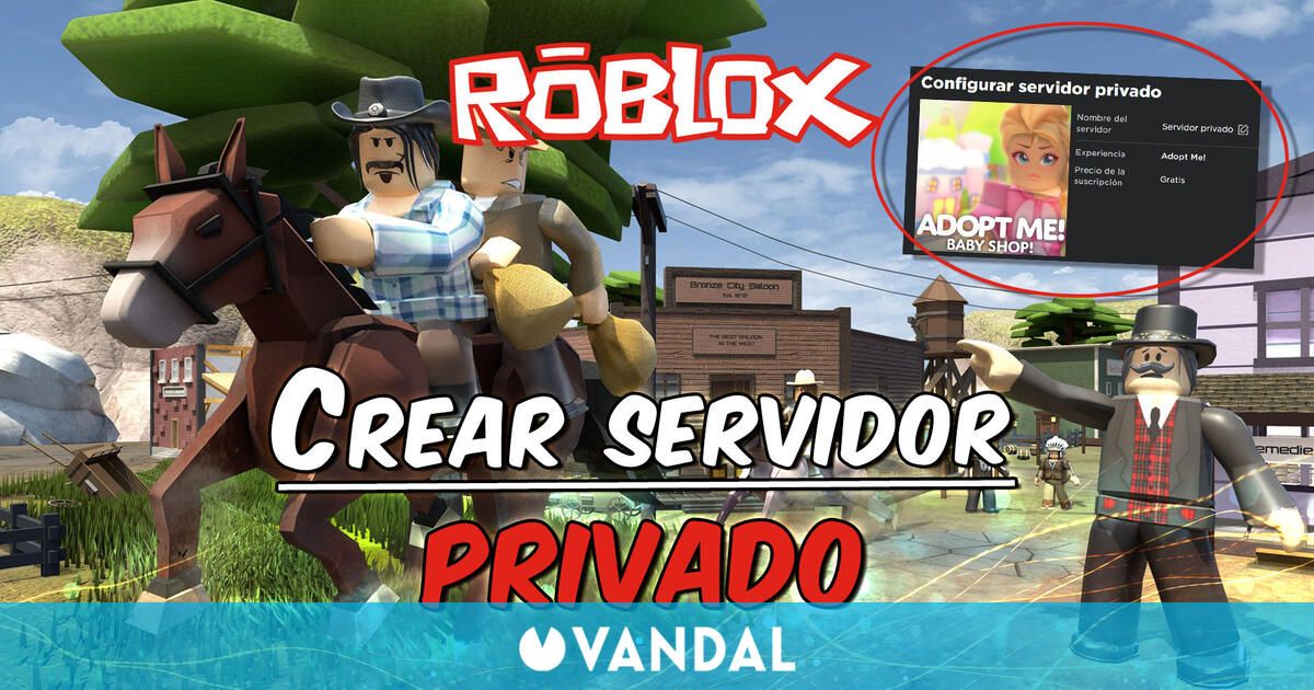Roblox: Cómo crear un servidor privado y configurarlo