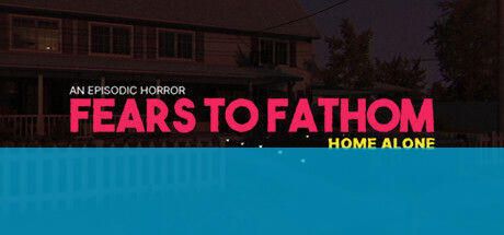 Fears to Fathom - Home Alone - Videojuego (PC) - Vandal