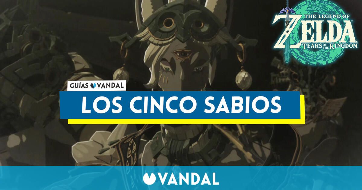 Los cinco sabios al 100% en Zelda: Tears of the Kingdom