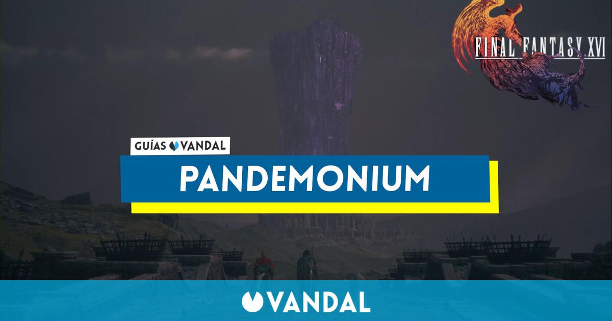 Pandemónium al 100% en Final Fantasy XVI