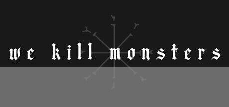We Kill Monsters - Videojuego (PC) - Vandal