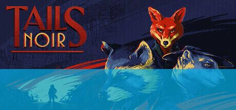 Tails Noir - Videojuego (PC, Switch, Xbox Series X, PS4, Xbox One y PS5 ...