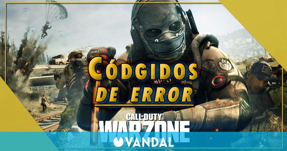 Call of Duty Warzone: Todos los Códigos de Error y cómo solucionarlos