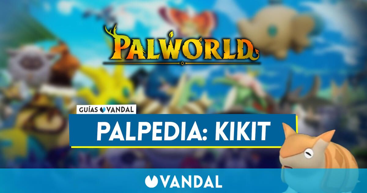 Kikit en Palworld: Localización, cómo conseguirlo, habilidades, objetos y detalles