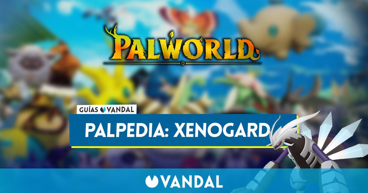 Xenogard en Palworld: Localización, cómo conseguirlo, habilidades ...