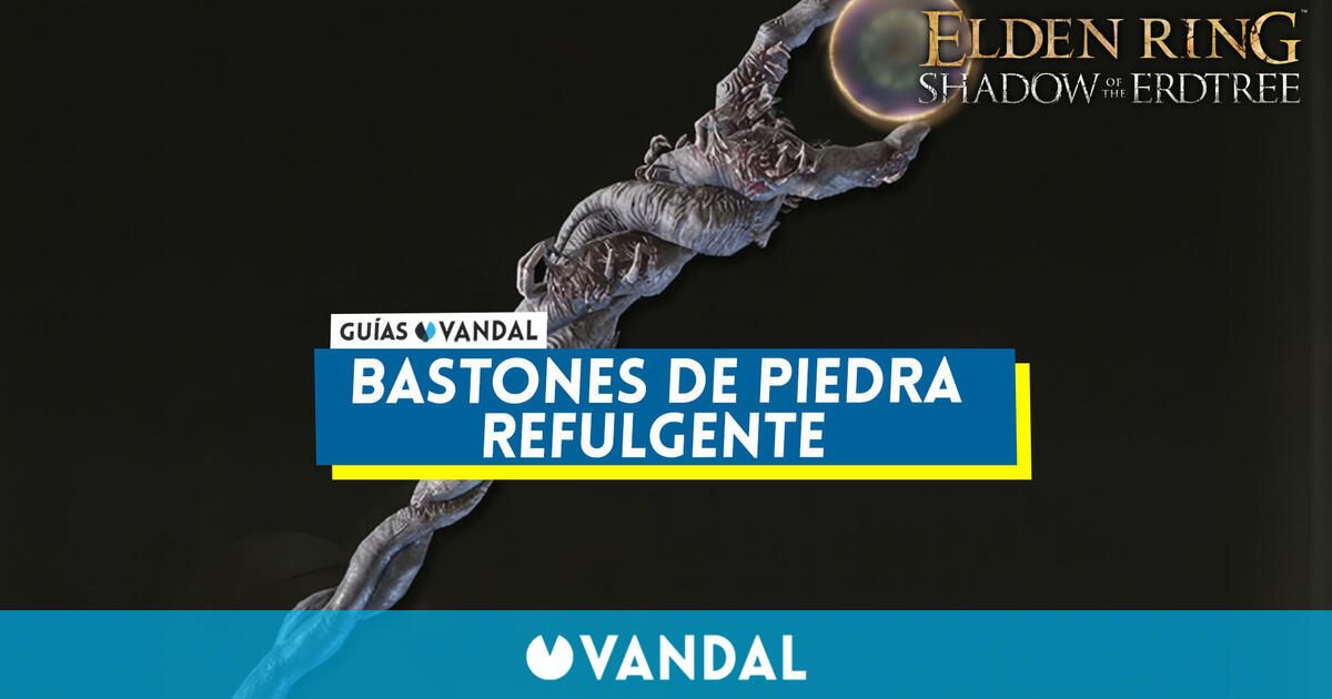Todos los bastones de piedra refulgente en Elden Ring: Shadow of the ...