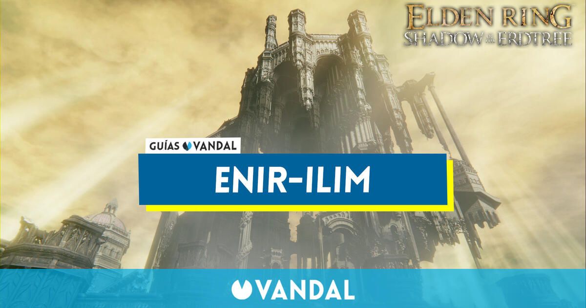 Enir-Ilim al 100% en Elden Ring: Shadow of the Erdtree