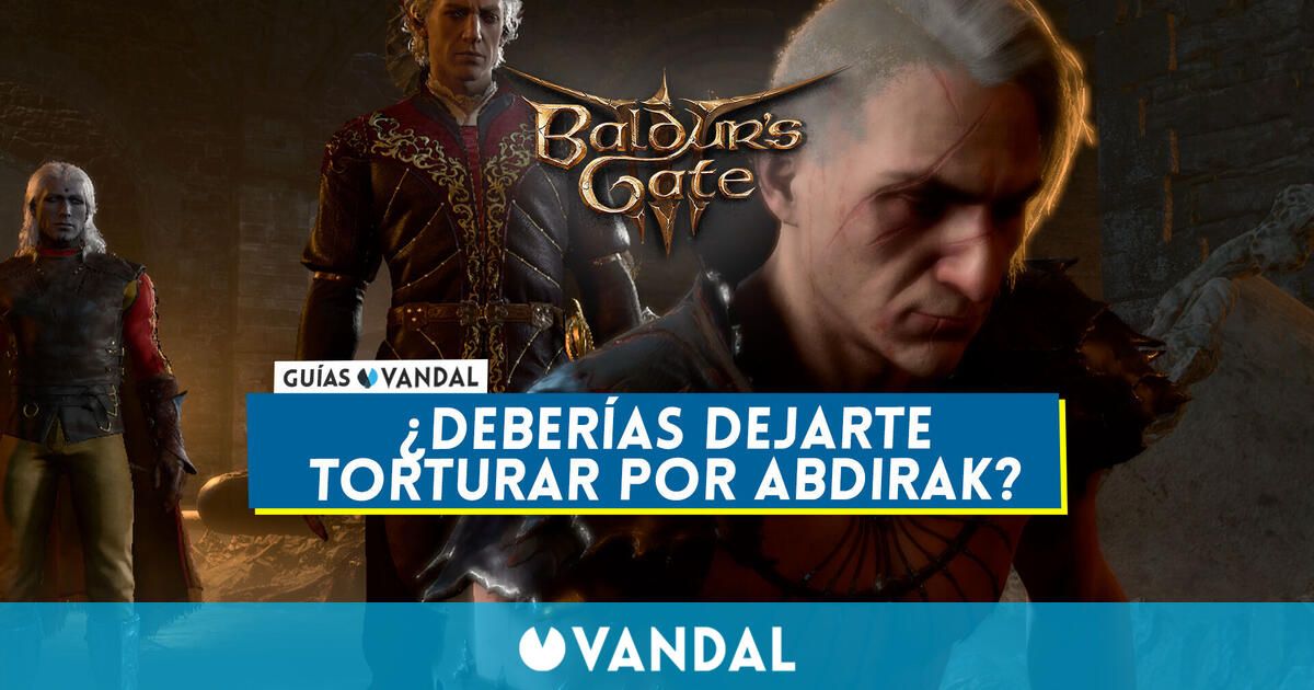 ¿Dejar que Abdirak te torture en Baldur's Gate 3?: Consecuencias y ...