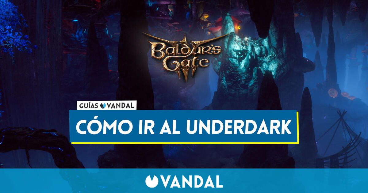 Cómo ir al Underdark en Baldur's Gate 3: Entradas secretas y dónde ...