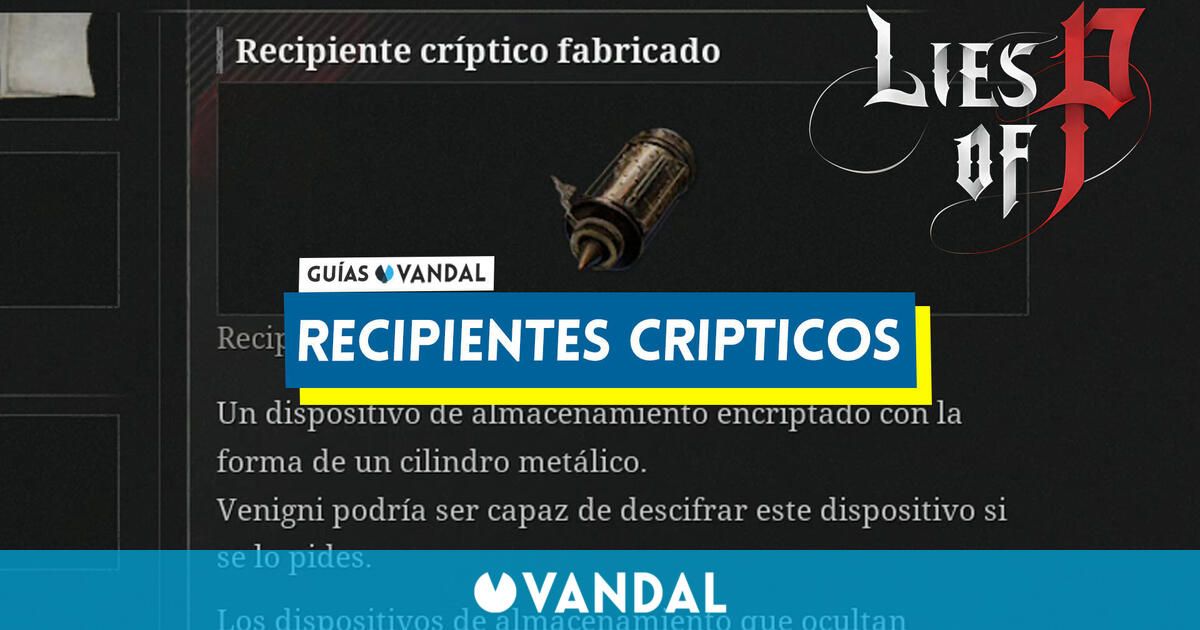 TODOS los recipientes crípticos de Lies of P, soluciones y recompensas