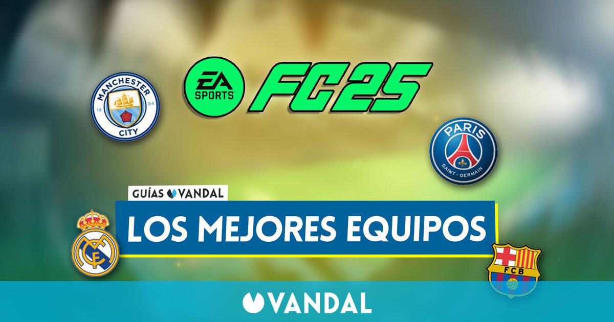 EA Sports FC 25: Los 10 mejores equipos de la temporada - Medias y ...