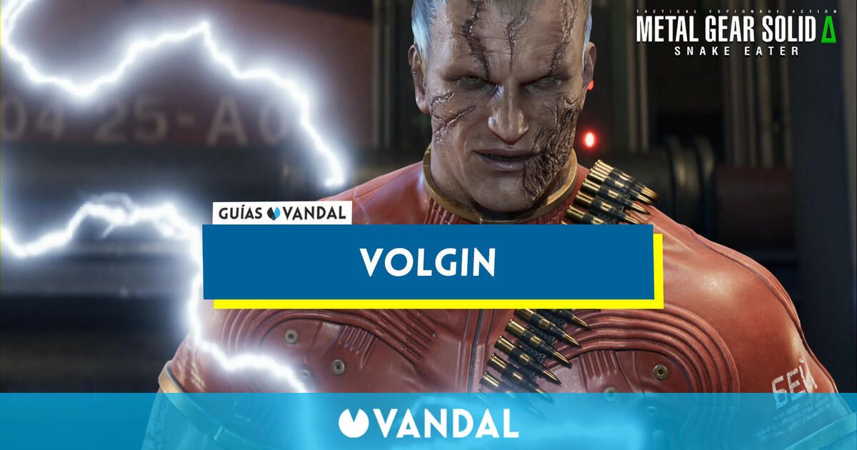 Volgin en Metal Gear Solid Delta: cómo derrotarle y recompensas