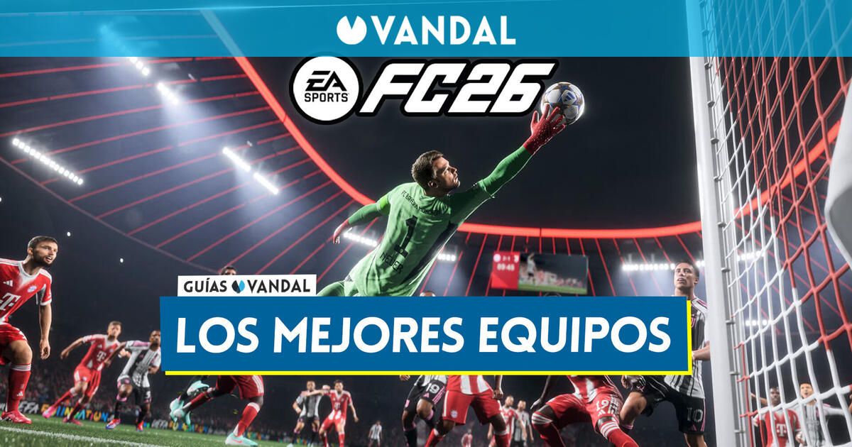EA Sports FC 26: Los 15 mejores equipos de la temporada - Medias y ...