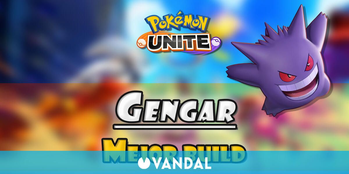 Gengar en Pokémon Unite: Mejor build, objetos, ataques y consejos