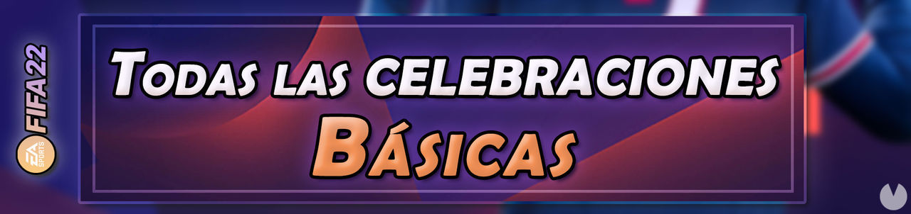 Fifa 22 Todas Las Celebraciones Y Cómo Hacerlas Nuevas Secretas Etc