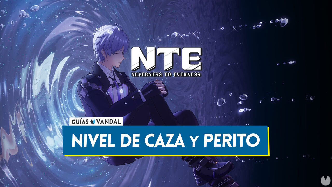 Neverness to Everness: Cómo subir el nivel de caza y perito rápido