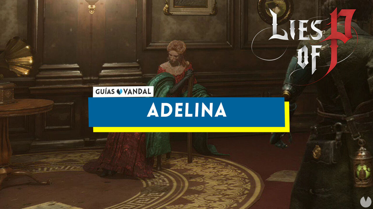 Adelina en Lies of P: Cómo completarla y recompensas